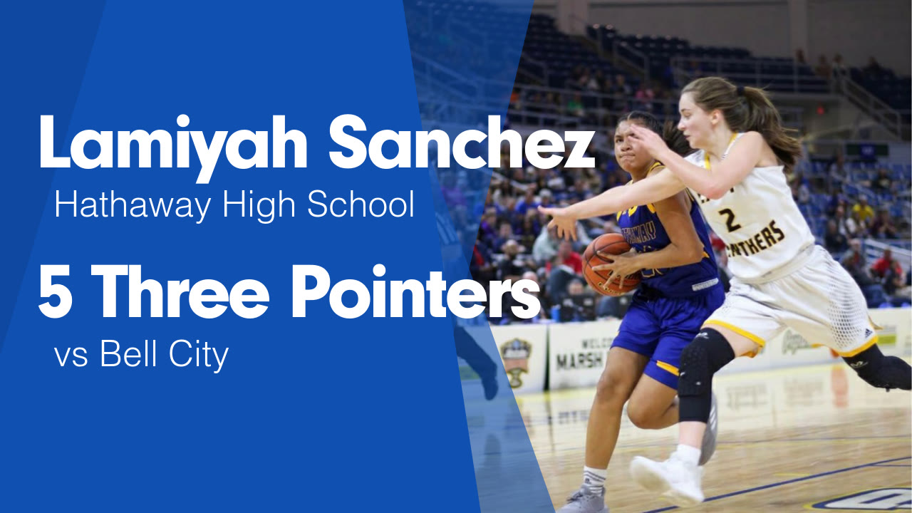 5 Three Pointers vs Bell City - Lamiyah Sanchez highlights - Hudl
