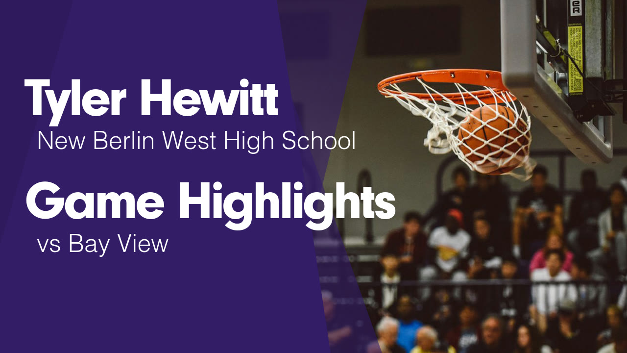 Game Highlights vs Bay View - Tyler Hewitt highlights - Hudl