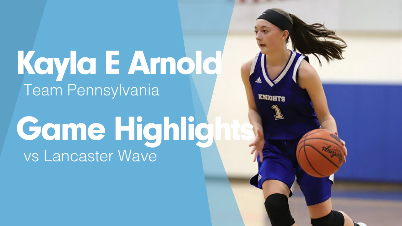 Game Highlights vs Lancaster Wave - Kayla E Arnold highlights - Hudl