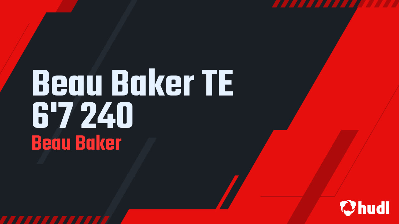 Beau Baker TE 6'7 240 - Beau Baker highlights - Hudl