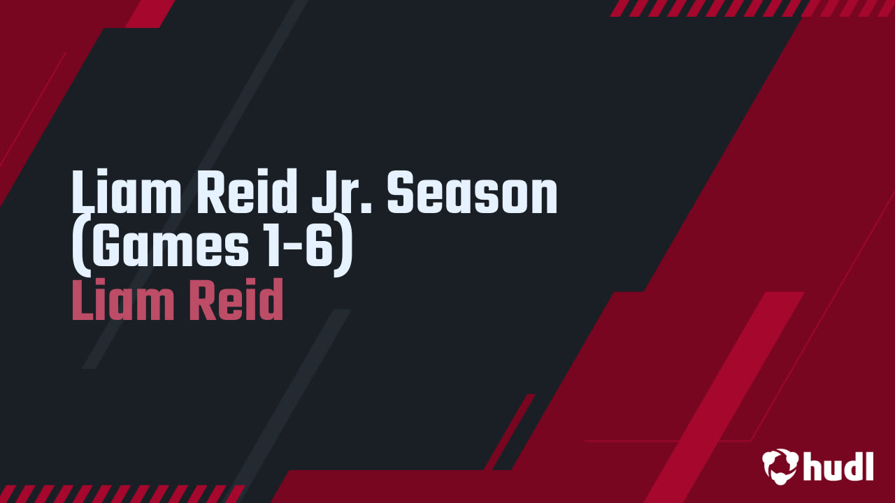 Liam Reid Jr. Season (Games 1-6) - Liam Reid highlights - Hudl