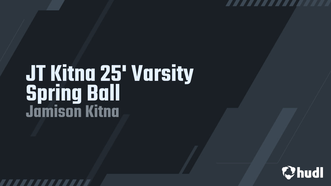 JT Kitna 25' Varsity Spring Ball - Jamison Kitna highlights - Hudl