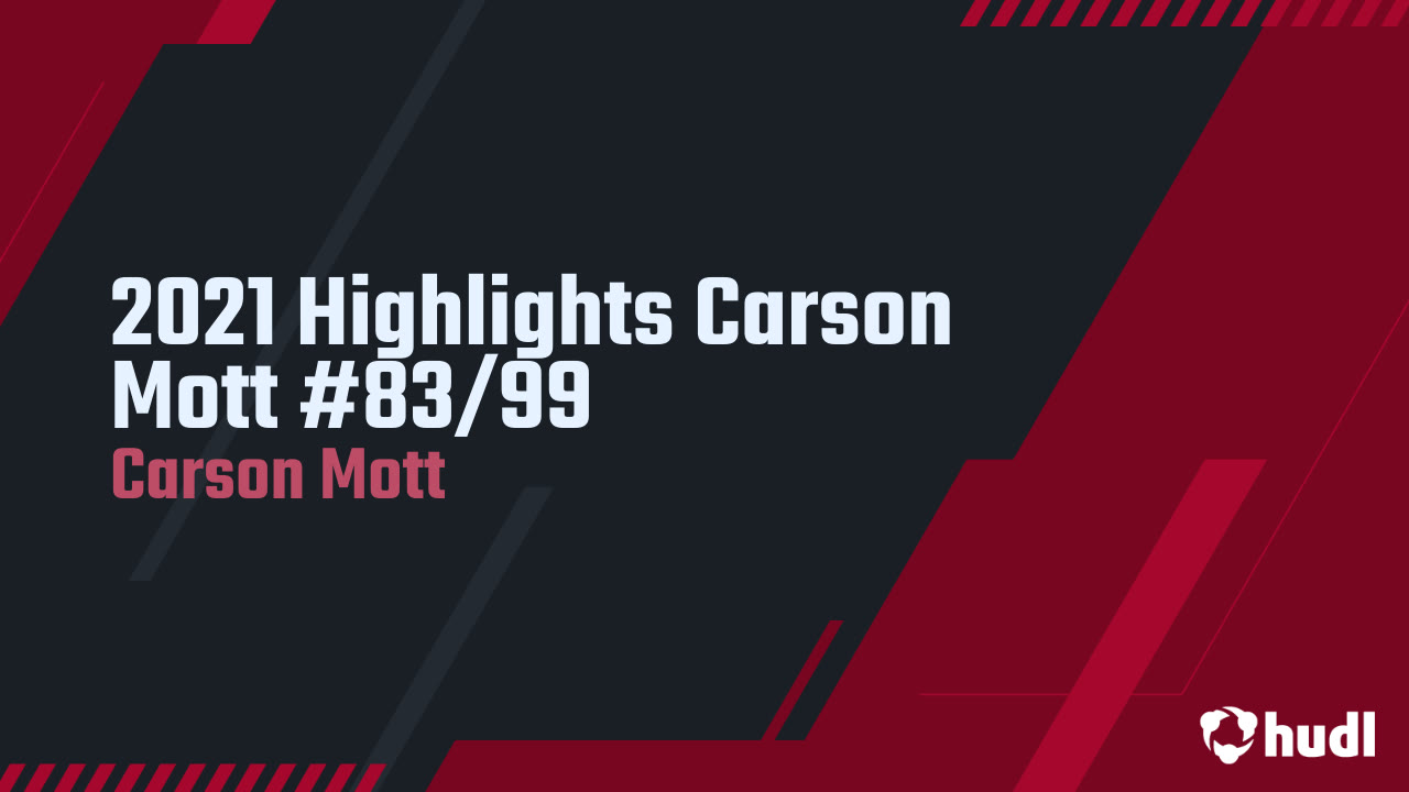 2021 Highlights Carson Mott #83/99 - Carson Mott highlights - Hudl