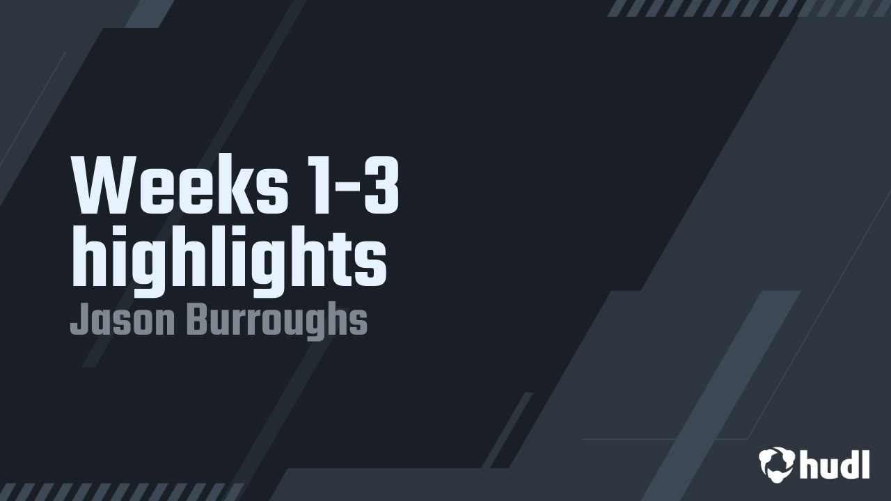 Weeks 1-3 highlights - Jason Burroughs highlights - Hudl