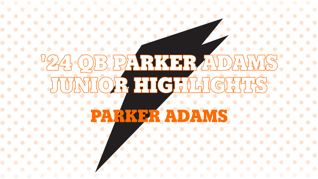 '24 QB Parker Adams Junior Highlights - Parker Adams highlights - Hudl