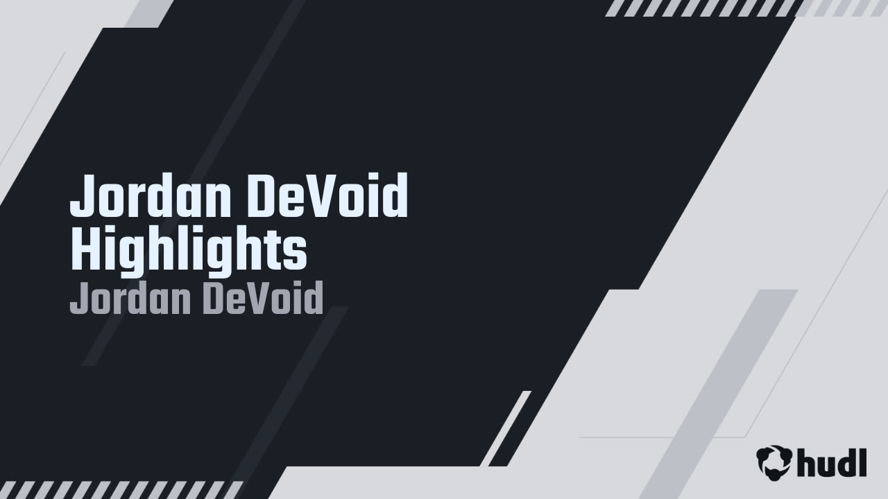 Jordan DeVoid Highlights - Jordan DeVoid highlights - Hudl