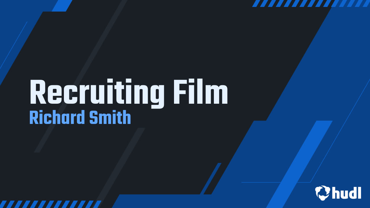Recruiting Film - Richard Smith highlights - Hudl