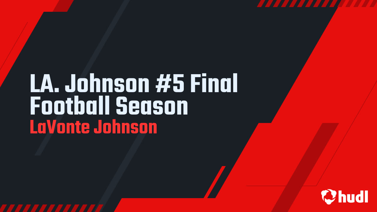 LA. Johnson #5 Final Football Season - LaVonte Johnson highlights - Hudl