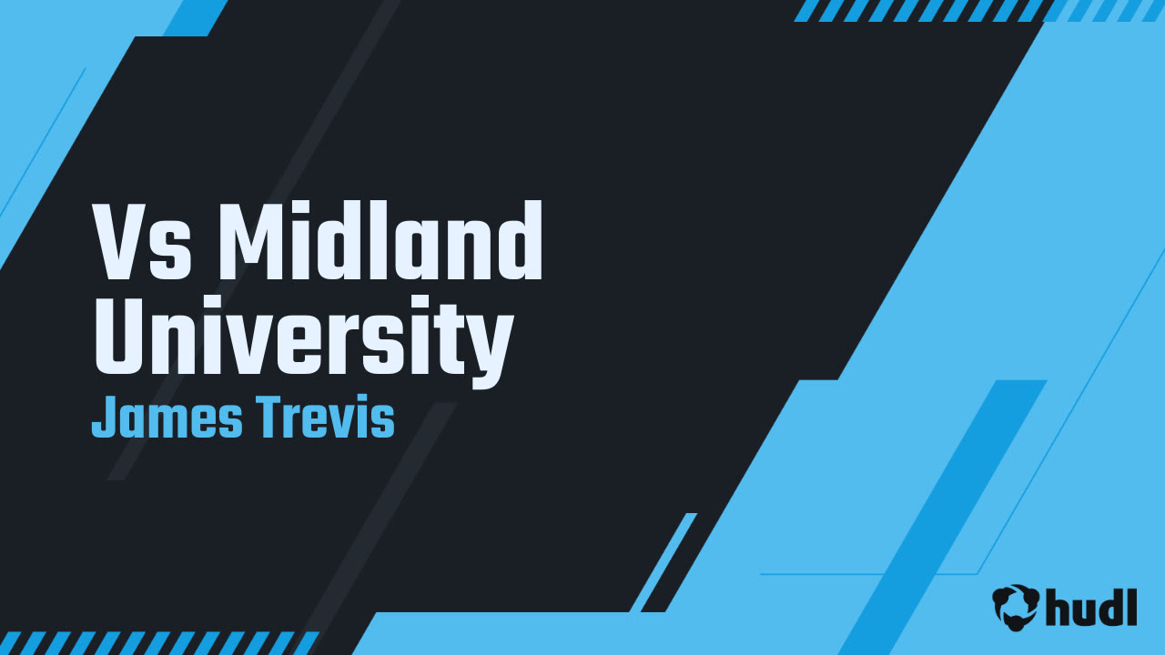 Vs Midland University - James Trevis highlights - Hudl