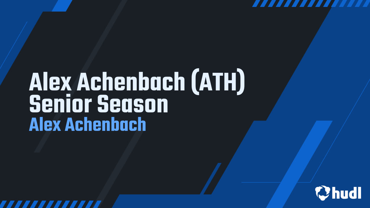 Alex Achenbach (ATH) Senior Season - Alex Achenbach highlights - Hudl