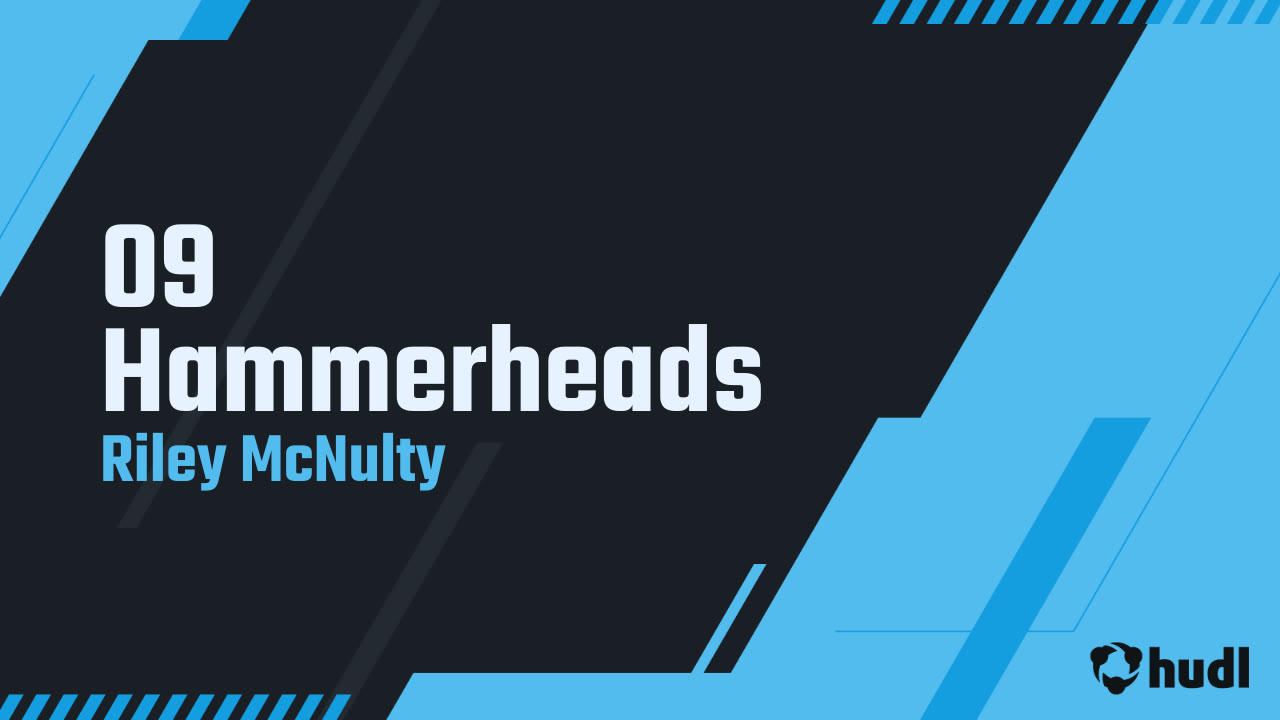 09 Hammerheads - Riley McNulty highlights - Hudl