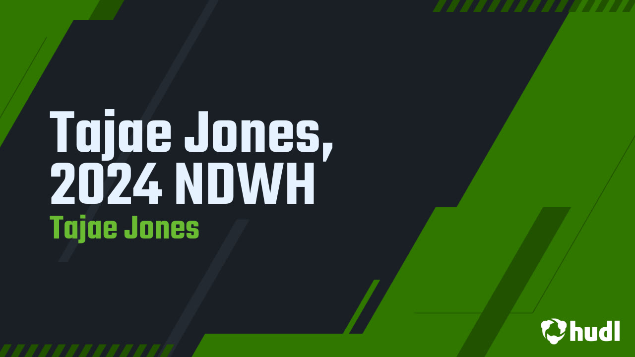 Tajae Jones, 2024 NDWH - Tajae Jones highlights - Hudl