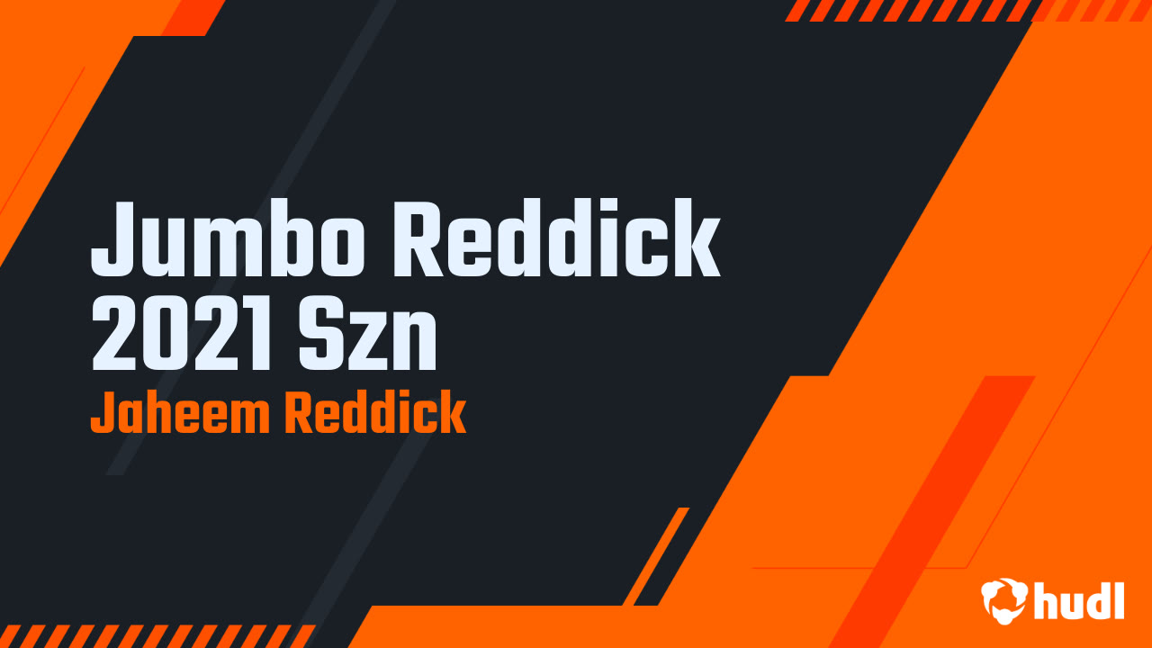 Jumbo Reddick 2021 Szn - Jaheem Reddick highlights - Hudl
