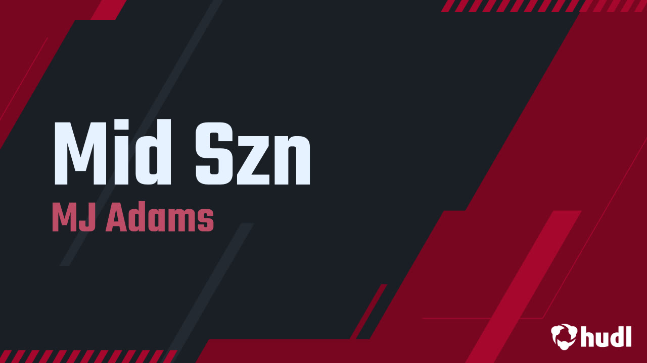 Mid Szn - MJ Adams highlights - Hudl