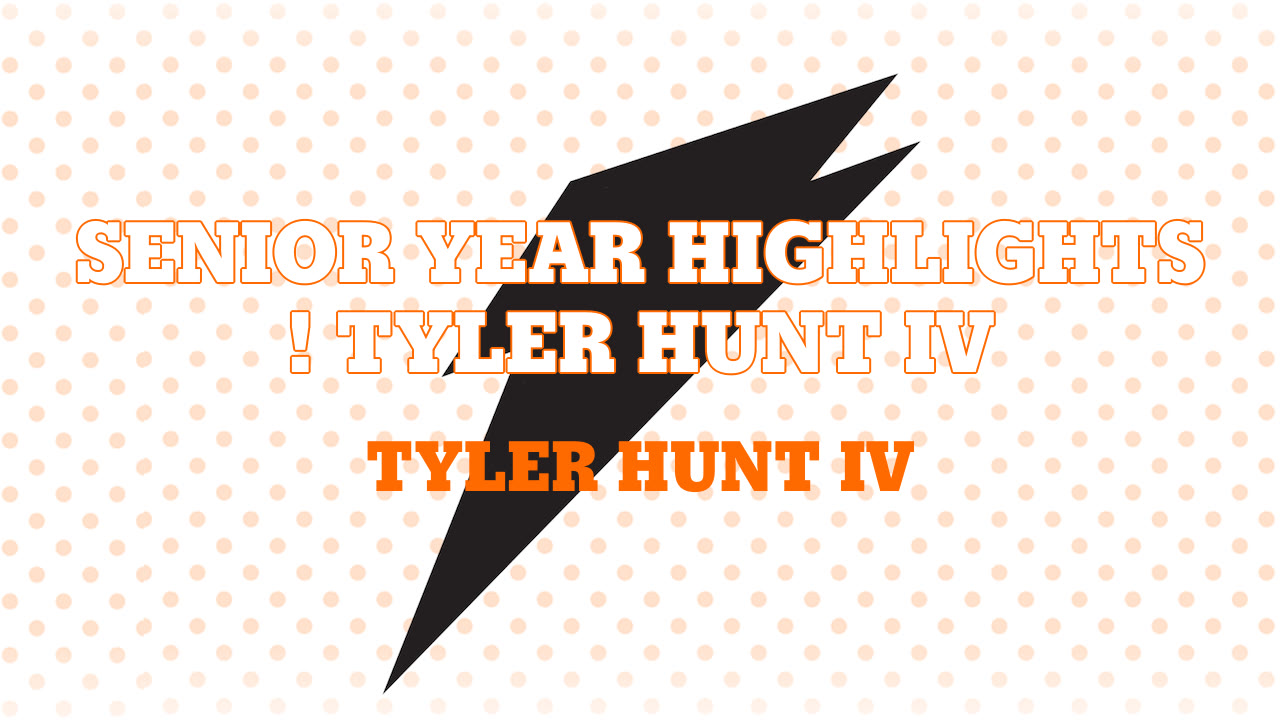 Senior Year Highlights ! Tyler Hunt Iv - Tyler Hunt iv highlights - Hudl
