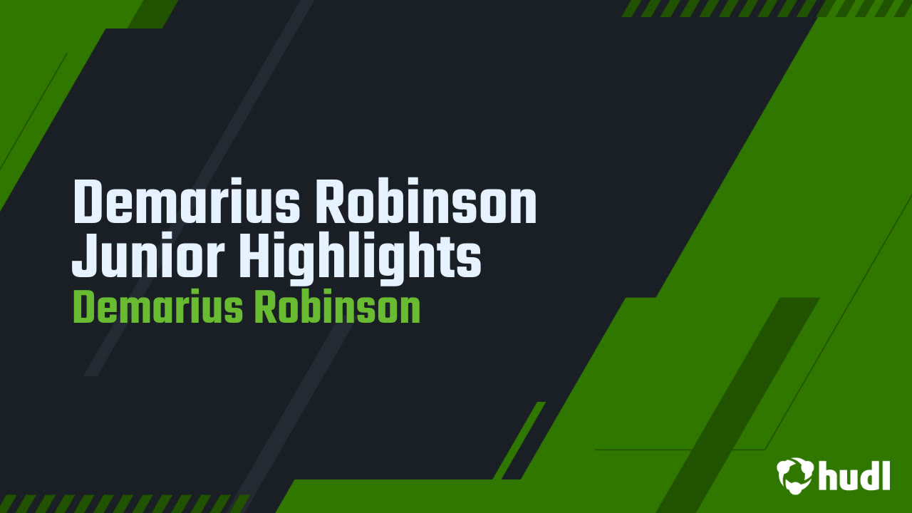 Demarius Robinson Junior Highlights - Demarius Robinson highlights - Hudl