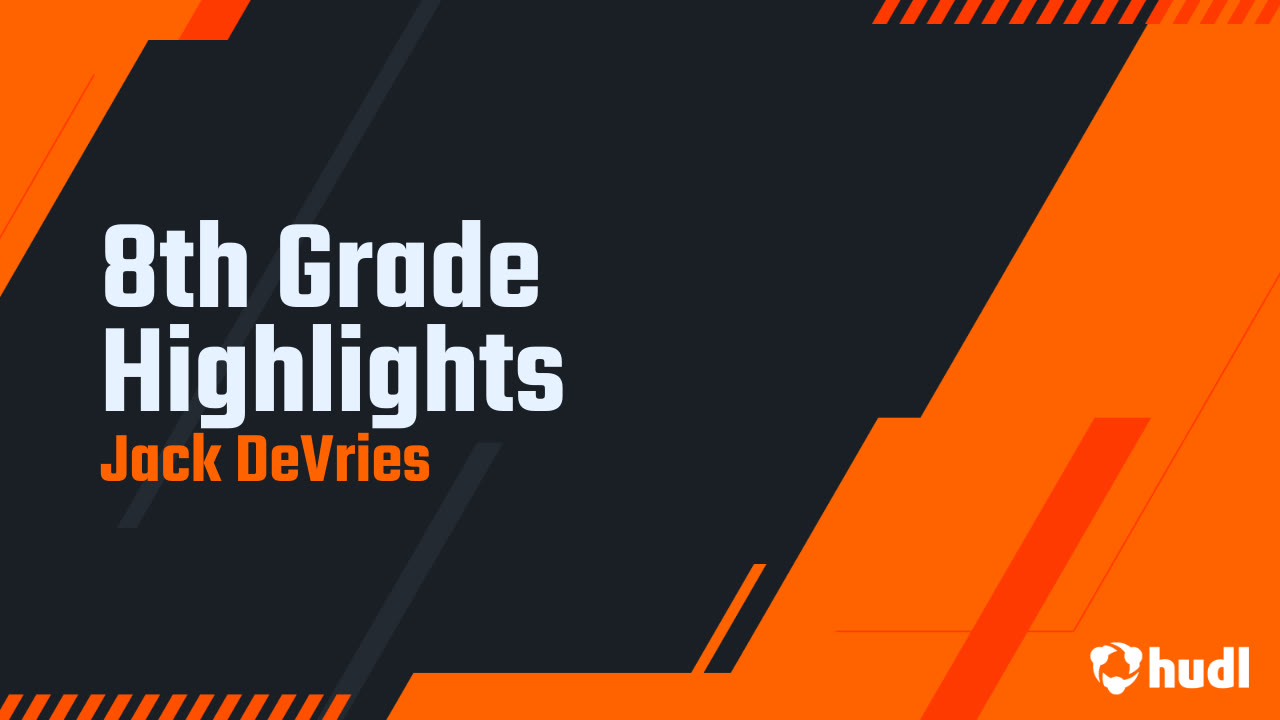 8th Grade Highlights - Jack DeVries highlights - Hudl