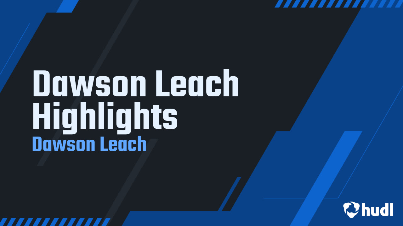 Dawson Leach Highlights - Dawson Leach highlights - Hudl