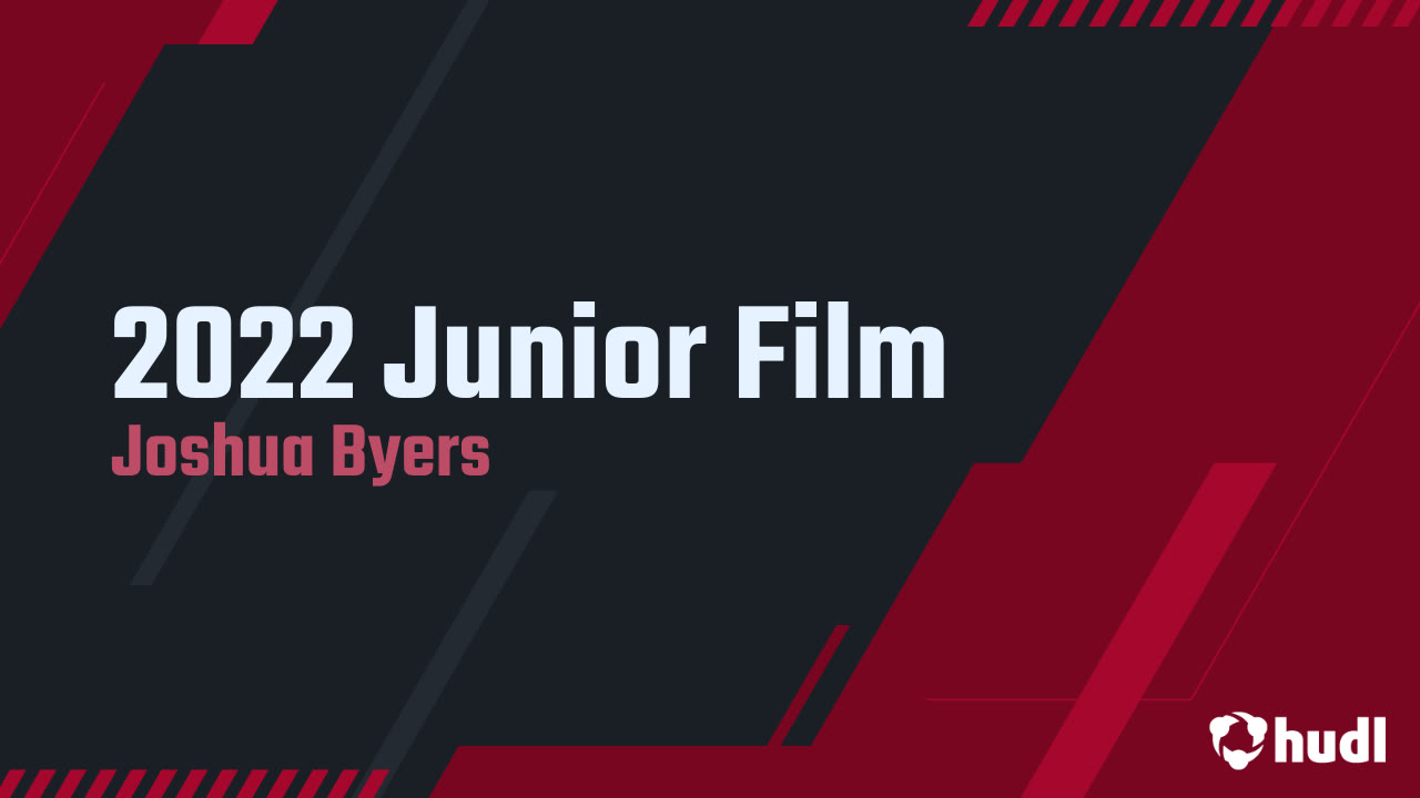 2022 Junior Film - Joshua Byers highlights - Hudl