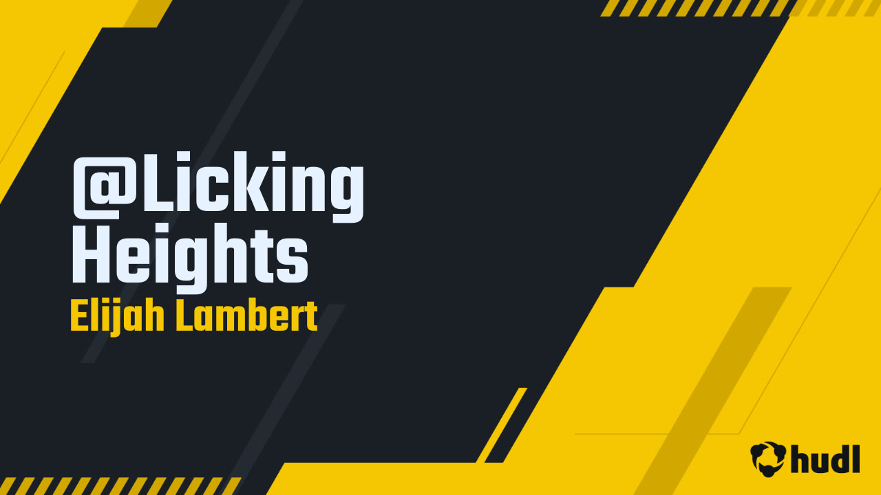 @Licking Heights - Elijah Lambert highlights - Hudl