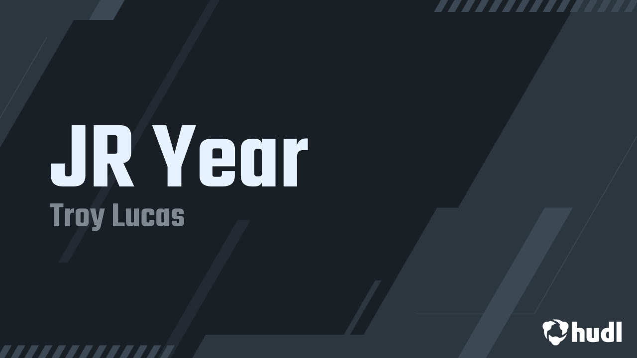 JR Year - Troy Lucas highlights - Hudl