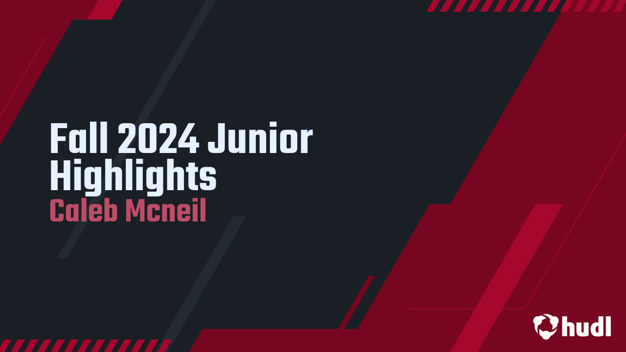 Fall 2024 Junior Highlights - Caleb Mcneil highlights - Hudl