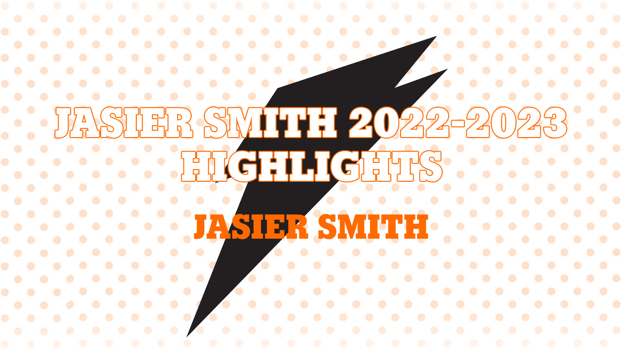 Jasier Smith 2022-2023 Highlights - Jasier Smith highlights - Hudl