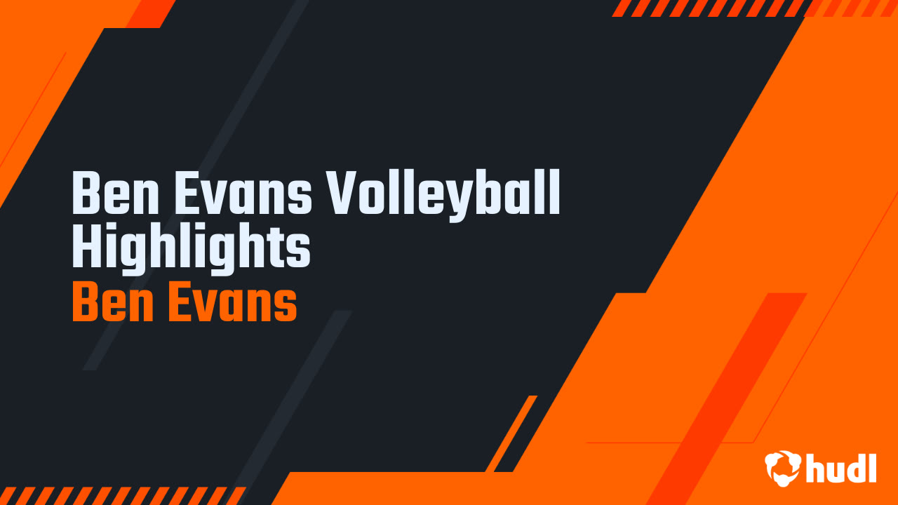 Ben Evans Volleyball Highlights - Ben Evans highlights - Hudl