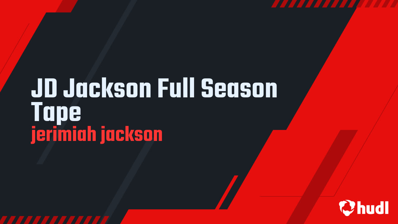 JD Jackson Full Season Tape - jerimiah jackson highlights - Hudl