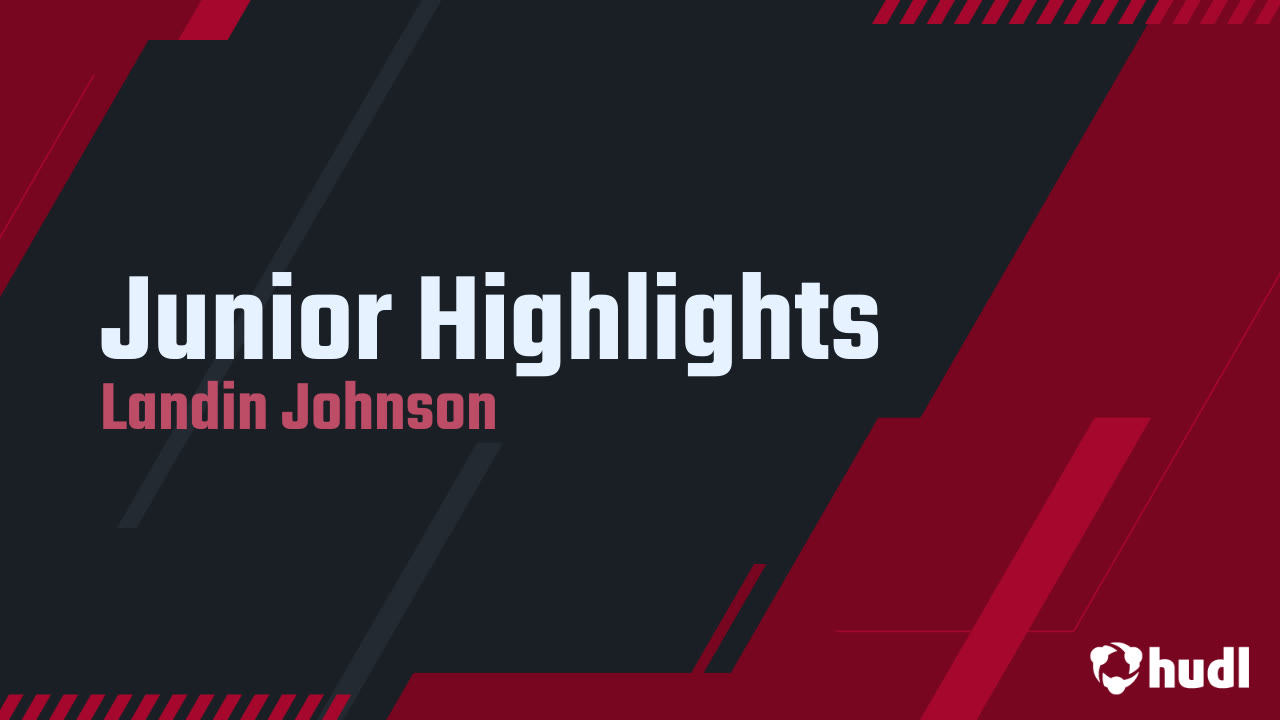 Junior Highlights - Landin Johnson highlights - Hudl