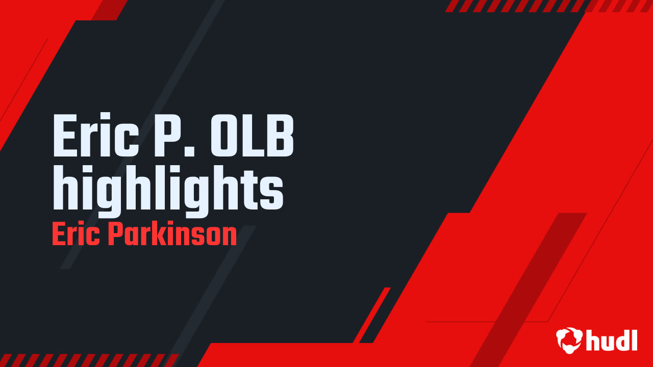 Eric P. OLB highlights - Eric Parkinson highlights - Hudl