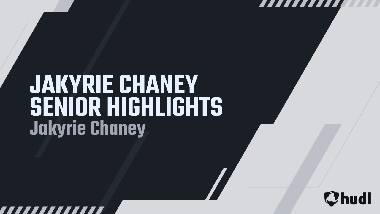 JAKYRIE CHANEY SENIOR HIGHLIGHTS - Jakyrie Chaney highlights - Hudl