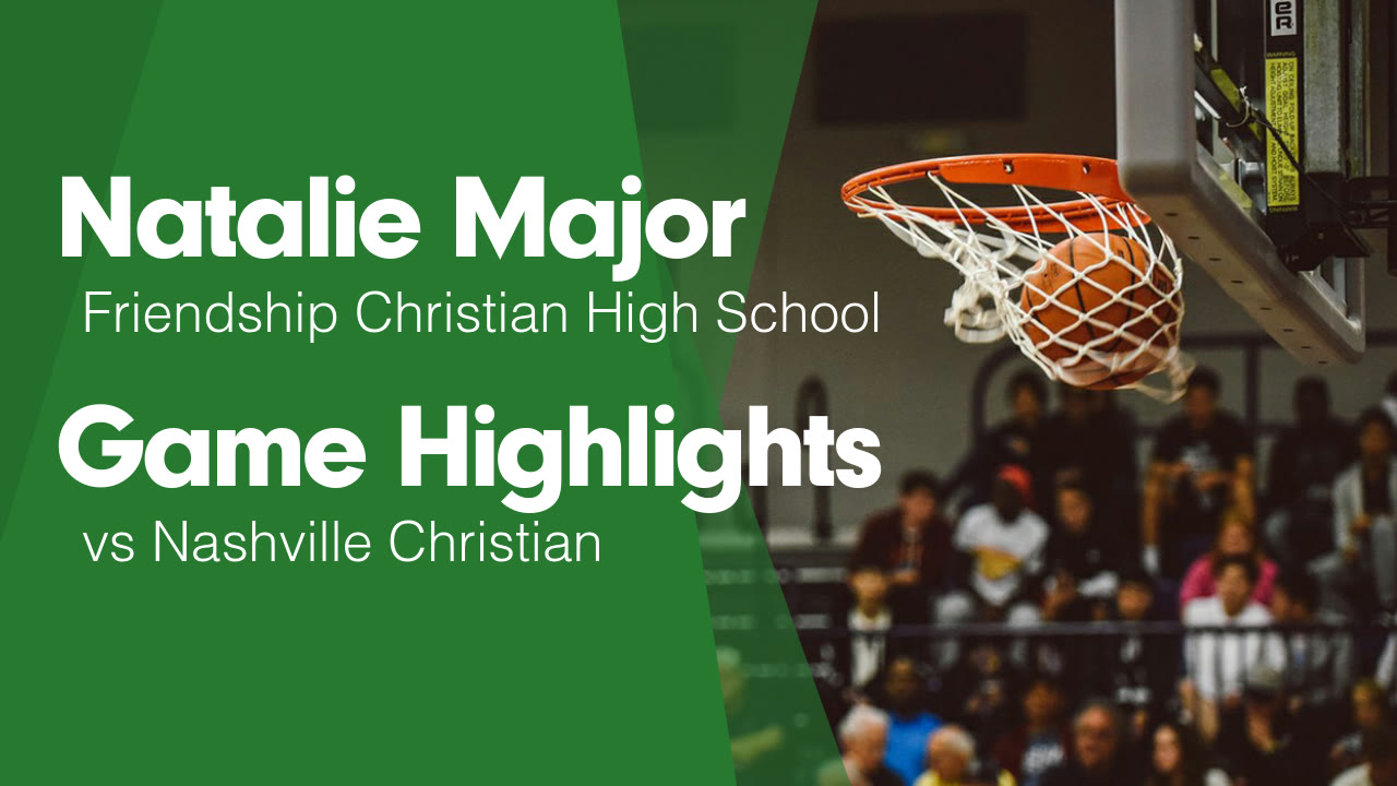 Game Highlights vs Nashville Christian - Natalie Major highlights - Hudl