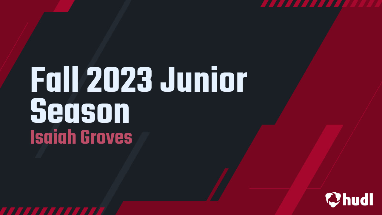 Fall 2023 Junior Season - Isaiah Groves highlights - Hudl