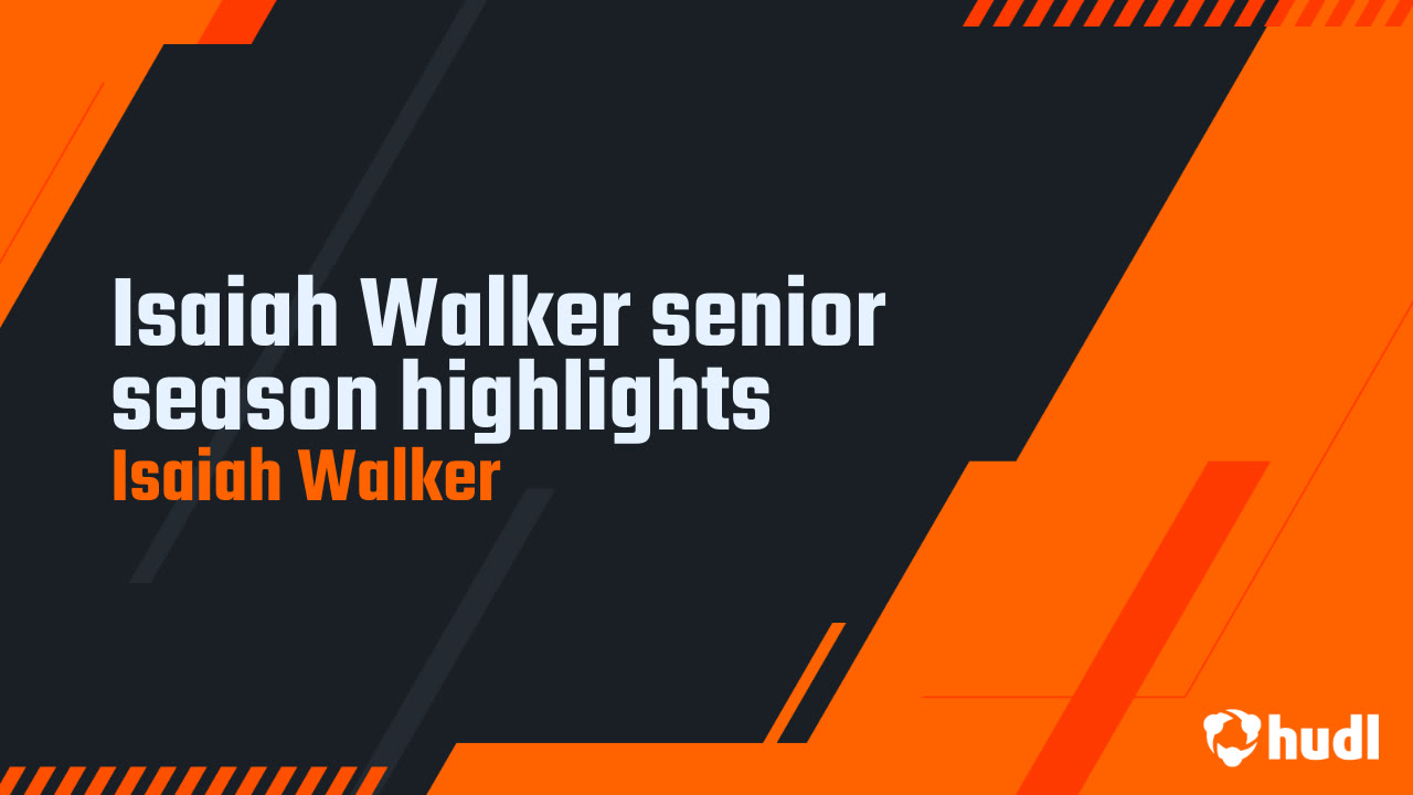Isaiah Walker mid season highlights - Isaiah Walker highlights - Hudl