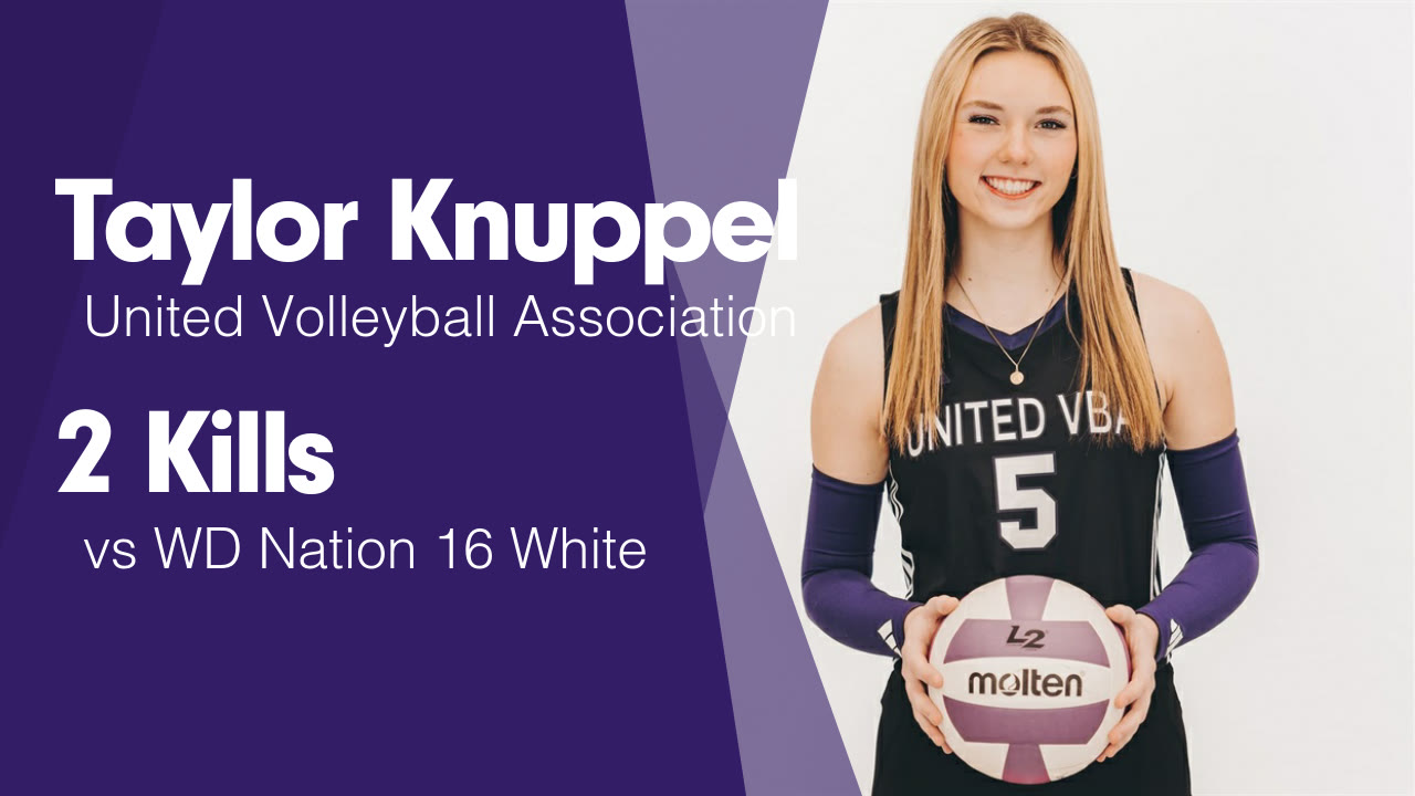 2 Kills vs WD Nation 16 White - Taylor Knuppel highlights - Hudl