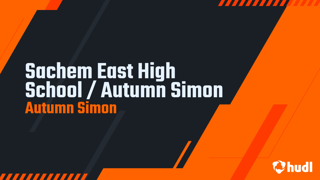 Sachem East High School / Autumn Simon - Autumn Simon highlights - Hudl