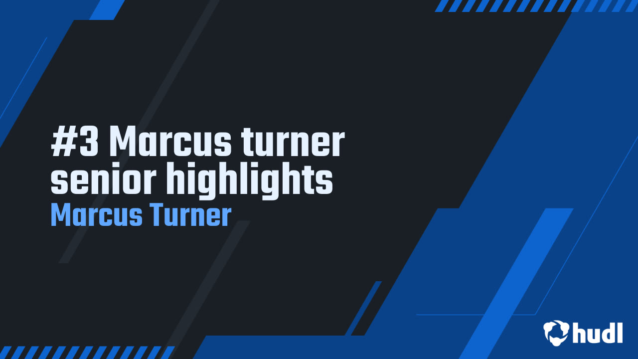 #3 Marcus turner senior highlights - Marcus Turner highlights - Hudl