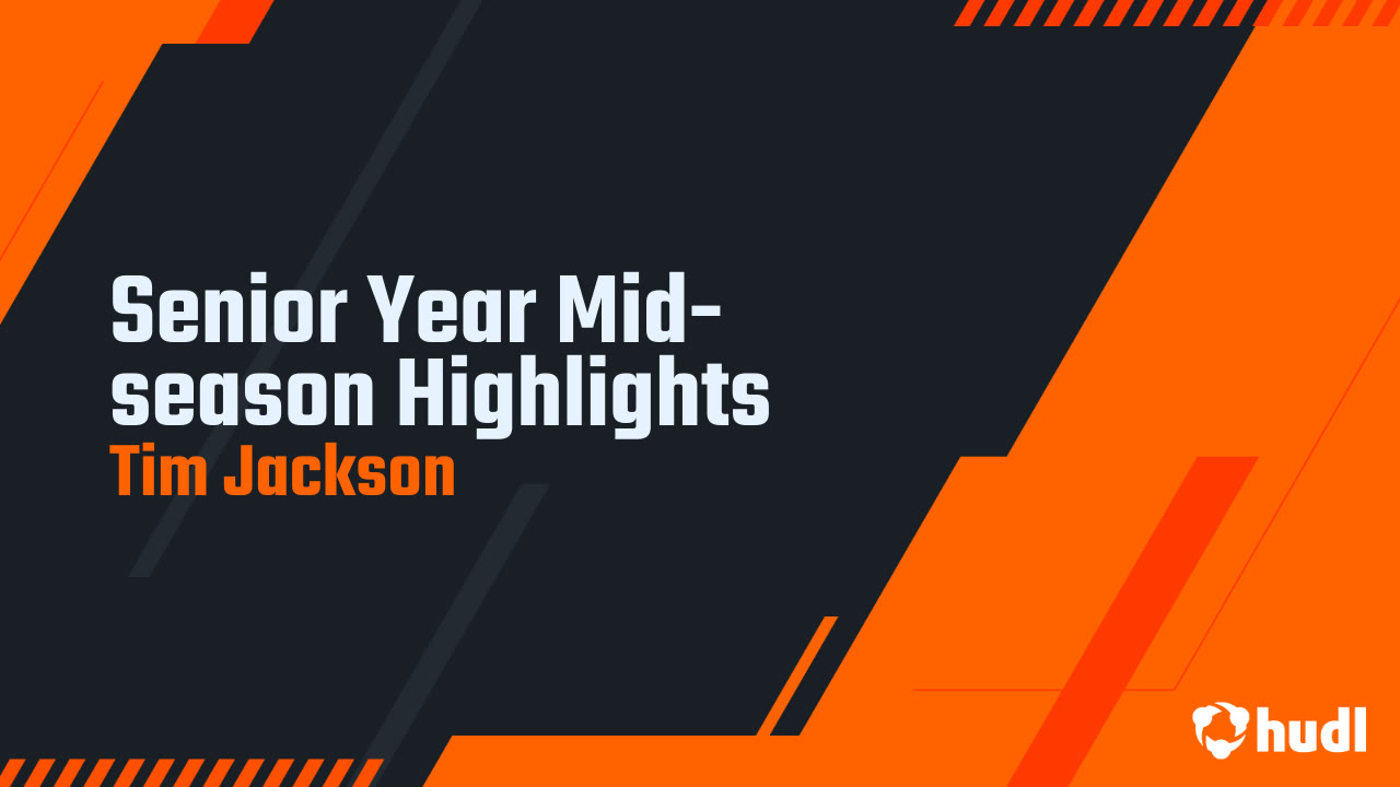 Senior Year Mid-season Highlights - Tim Jackson highlights - Hudl
