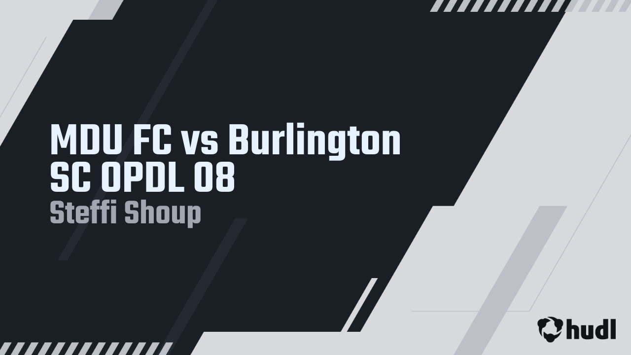 MDU FC vs Burlington SC OPDL 08 - Steffi Shoup highlights - Hudl