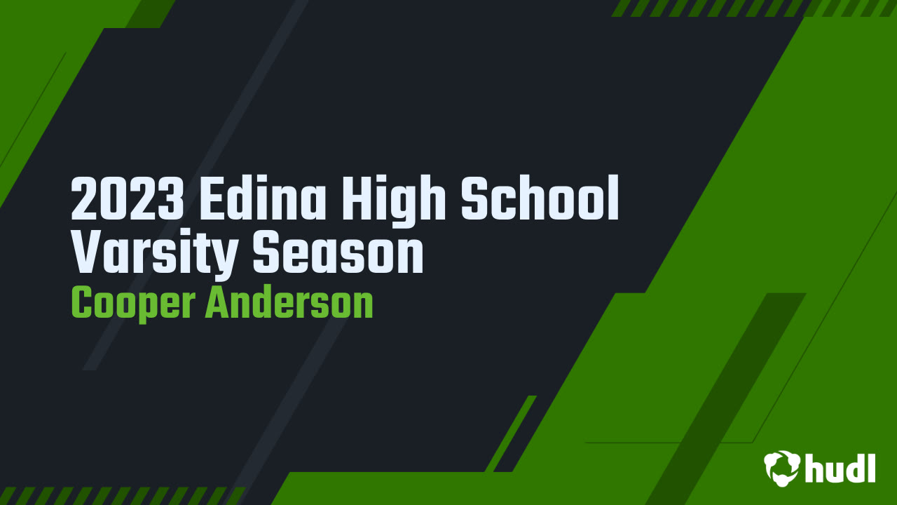 2023 Edina High School Varsity Season - Cooper Anderson highlights - Hudl