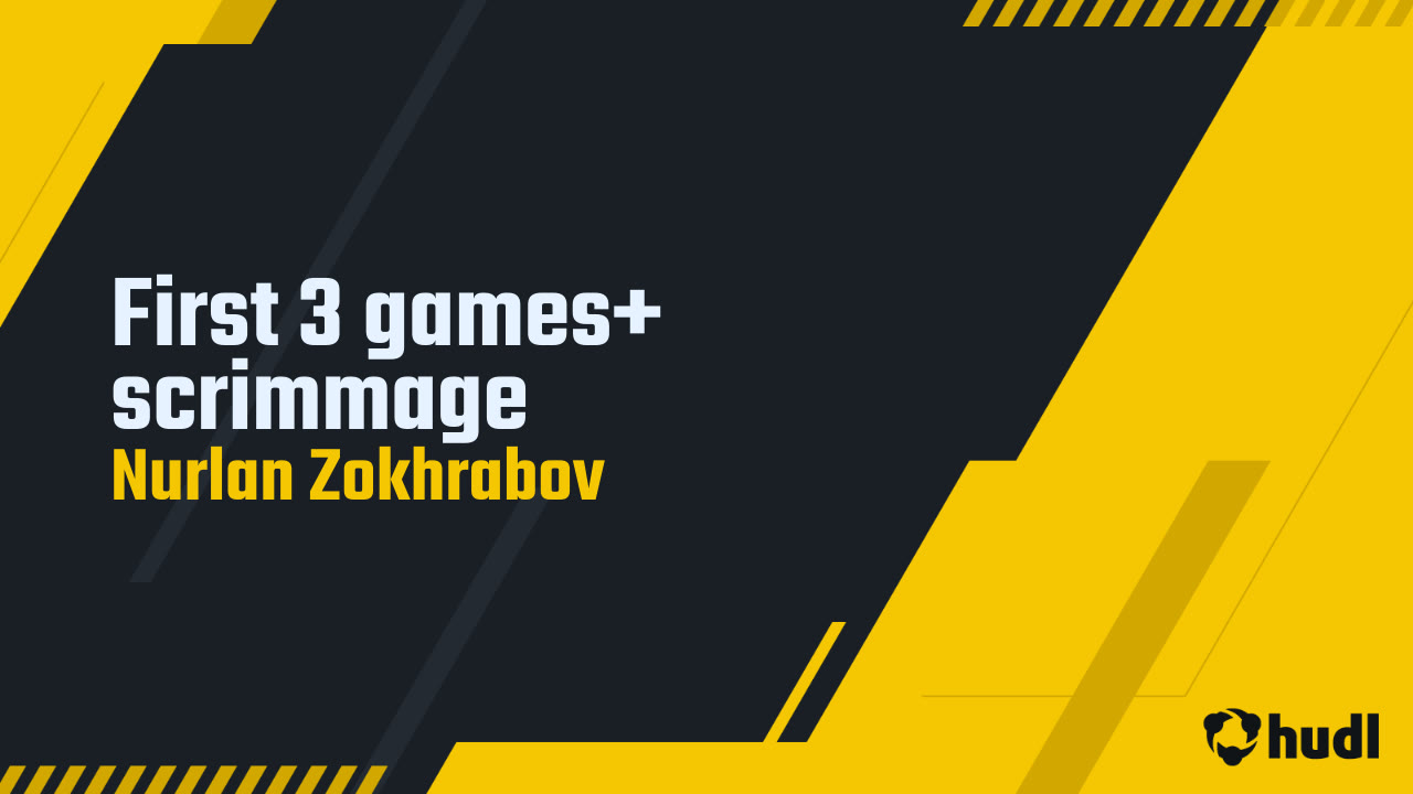 First 3 games+ scrimmage - Nurlan Zokhrabov highlights - Hudl