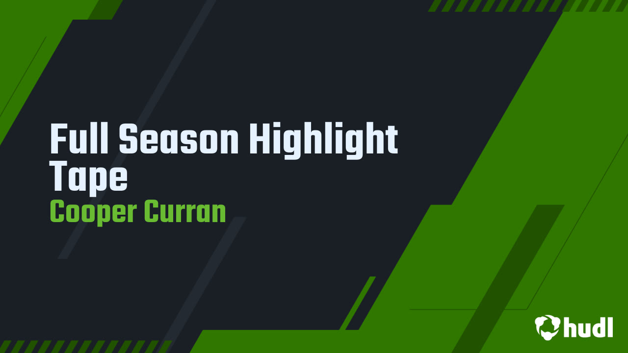 Full Season Highlight Tape - Cooper Curran highlights - Hudl
