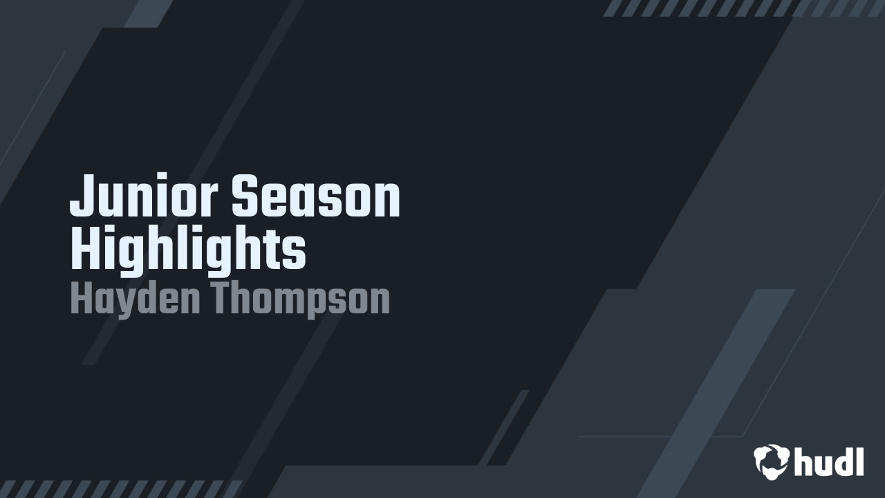 Junior Season Highlights - Hayden Thompson highlights - Hudl