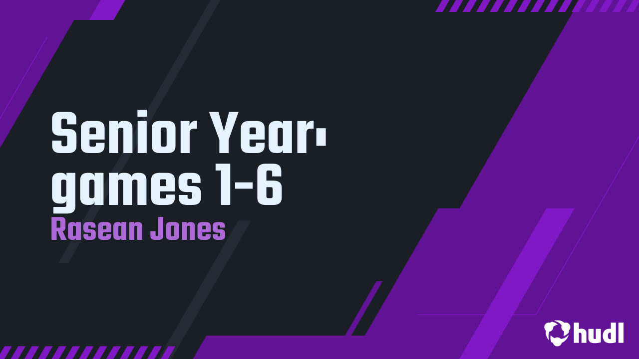 Senior Year: games 1-6 - Rasean Jones highlights - Hudl