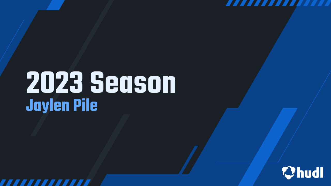2023 Season - Jaylen Pile highlights - Hudl