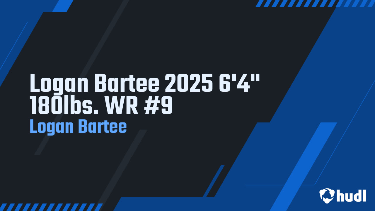 Logan Bartee 2025 6'4" 180lbs. WR #9 - Logan Bartee highlights - Hudl