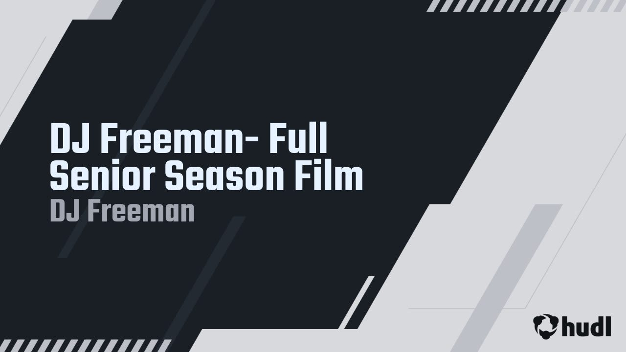 DJ Freeman- Full Senior Season Film - DJ Freeman highlights - Hudl