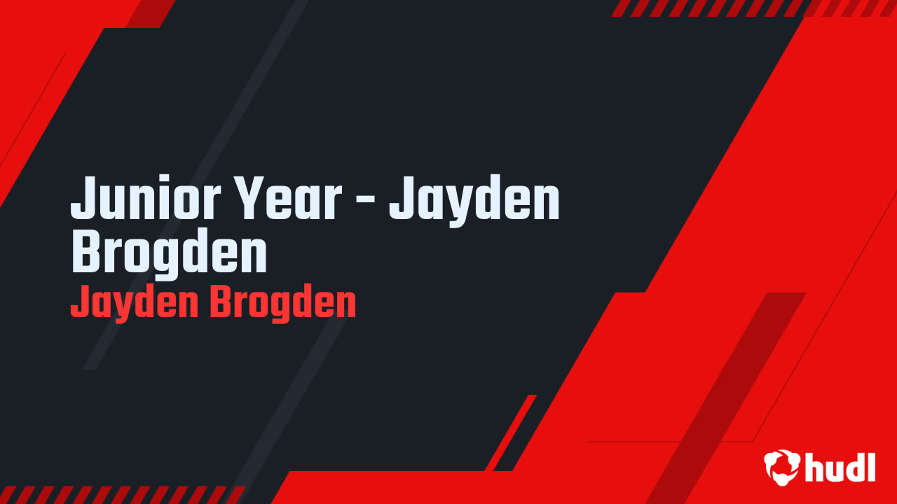 Junior Year - Jayden Brogden - Jayden Brogden highlights - Hudl