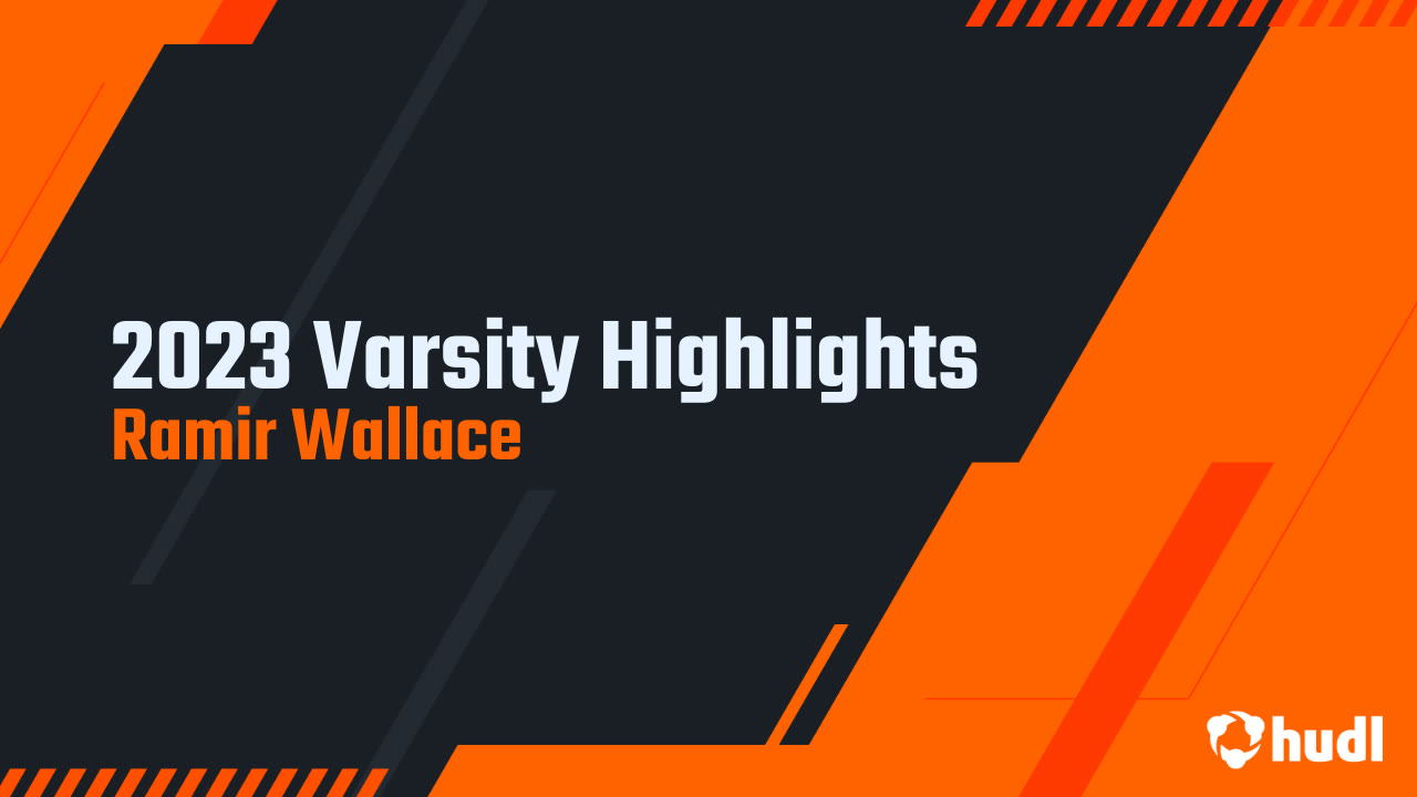 2023 Varsity Highlights - Ramir Wallace highlights - Hudl